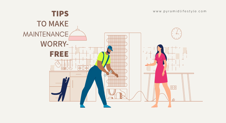 Tips to make maintenance worry-free