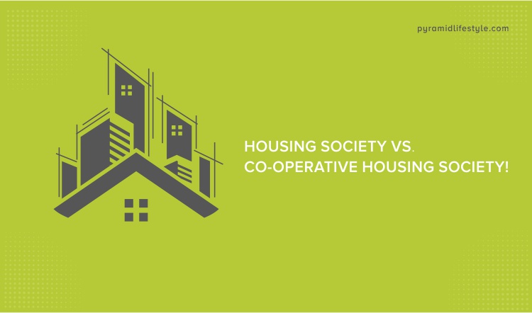 Housing Society vs. Co-operative Housing Society