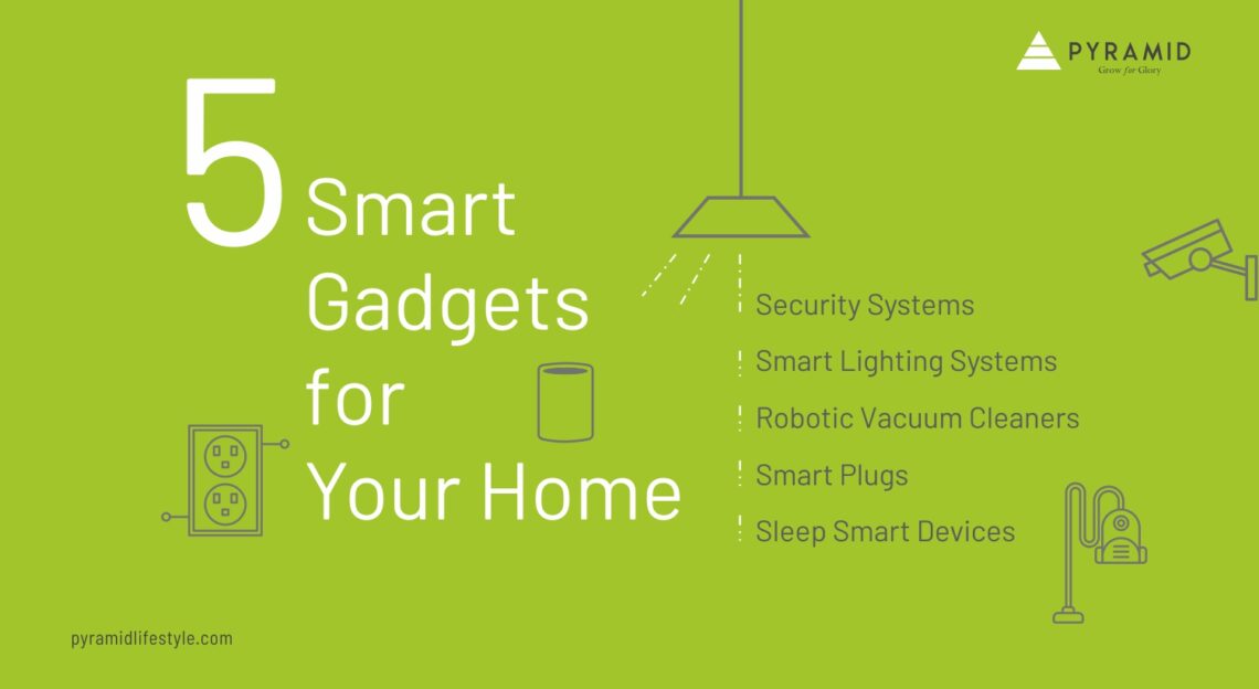 Five Smart Gadgets for Your Home