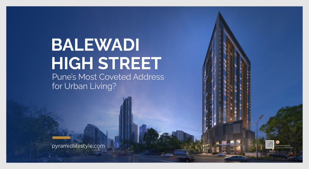 Balewadi High Street: Pune’s Most Coveted Address for Urban Living?